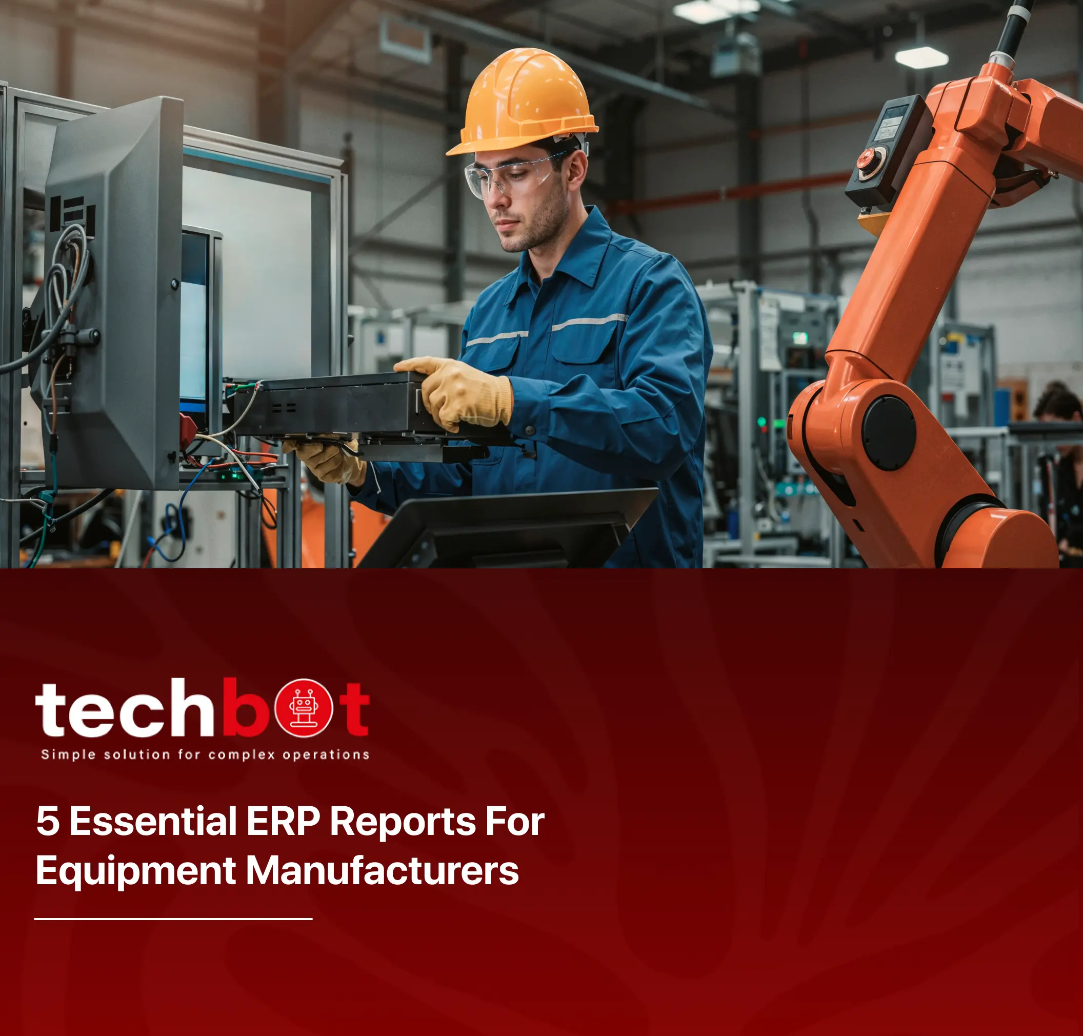 5 ERP Reports Every Equipment Manufacturer Should Use